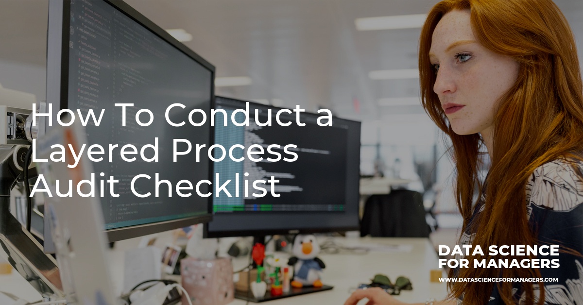 How To Conduct A Layered Process Audit Checklist How To Conduct A Layered Process Audit Checklist