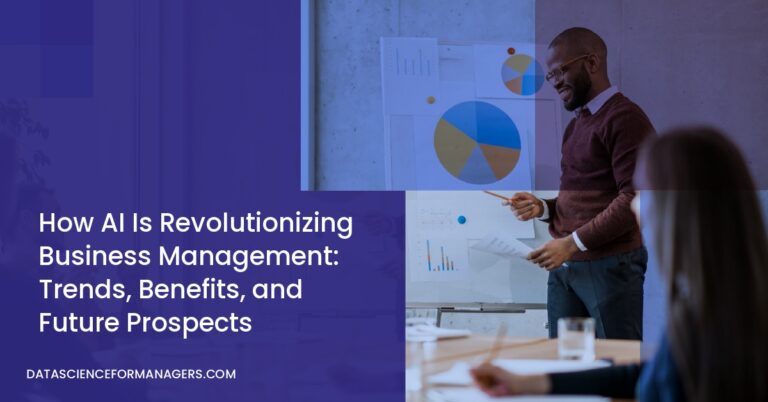 How AI Is Revolutionizing Business Management: Trends, Benefits, and ...